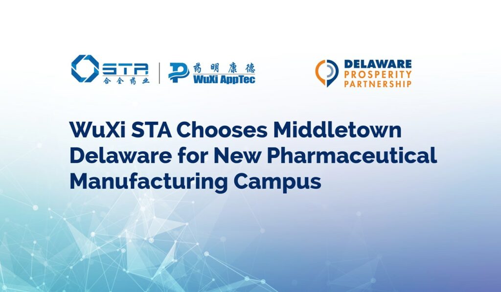WuXi STA Chooses Middletown Delaware for New Pharmaceutical Manufacturing Campus | WuXi STA